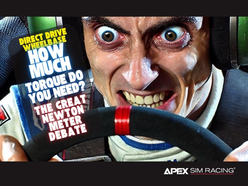 Direct Drive Wheelbase: How Much Torque NM Do You Need? – Apex Sim Racing